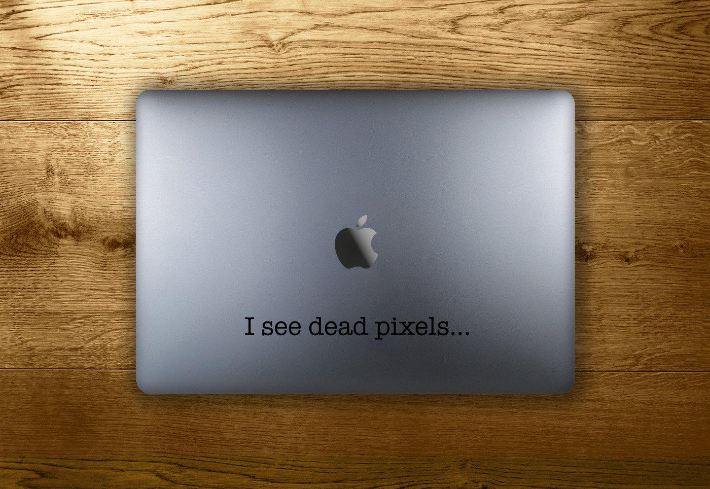 I See Dead Pixels – make it stick